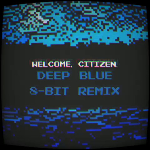 Stream Deep Blue (The Midnight 8-Bit Remix) by Welcome, Citizen ...