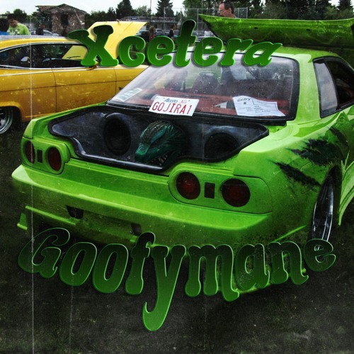 Stream Goofymane by Xcetera | Listen online for free on SoundCloud