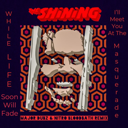Stream The Shining Bloodbath Remix - Nitro & Major Dubz by Nitro ...