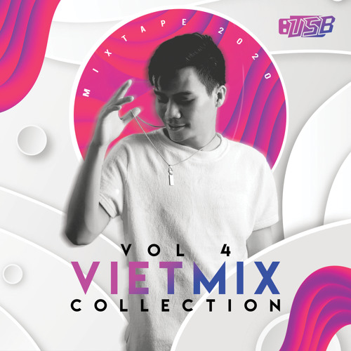 Stream Mixtape 2020 - Vietmix Collection Vol 4 by DJ USB | Listen online for free on SoundCloud