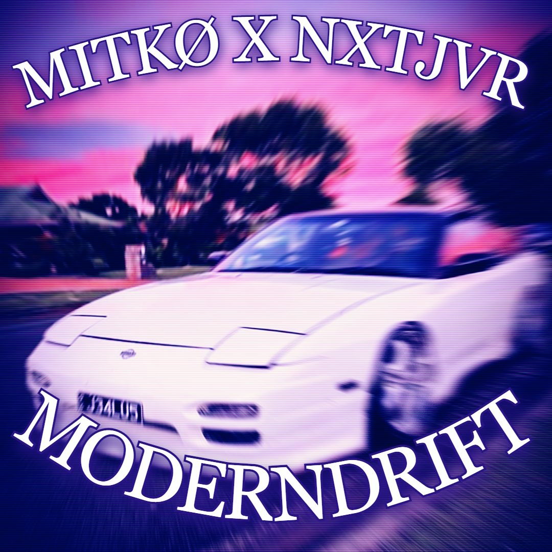 Stream MITKØ x NXTJVR - MODERN DRIFT (OUT ON ALL PLATFORMS) by MITKØ | Listen online for free on ...