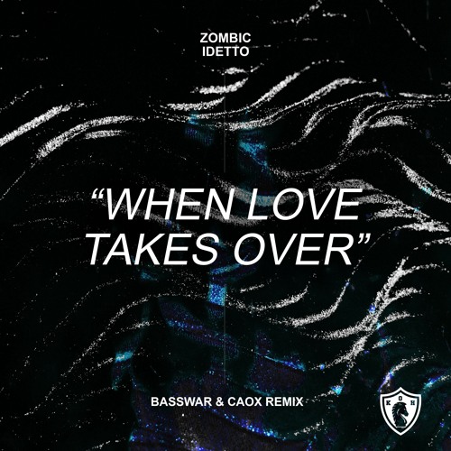Stream When Love Takes Over (BassWar & CaoX Remix) by ZOMBIC | Listen online for free on SoundCloud