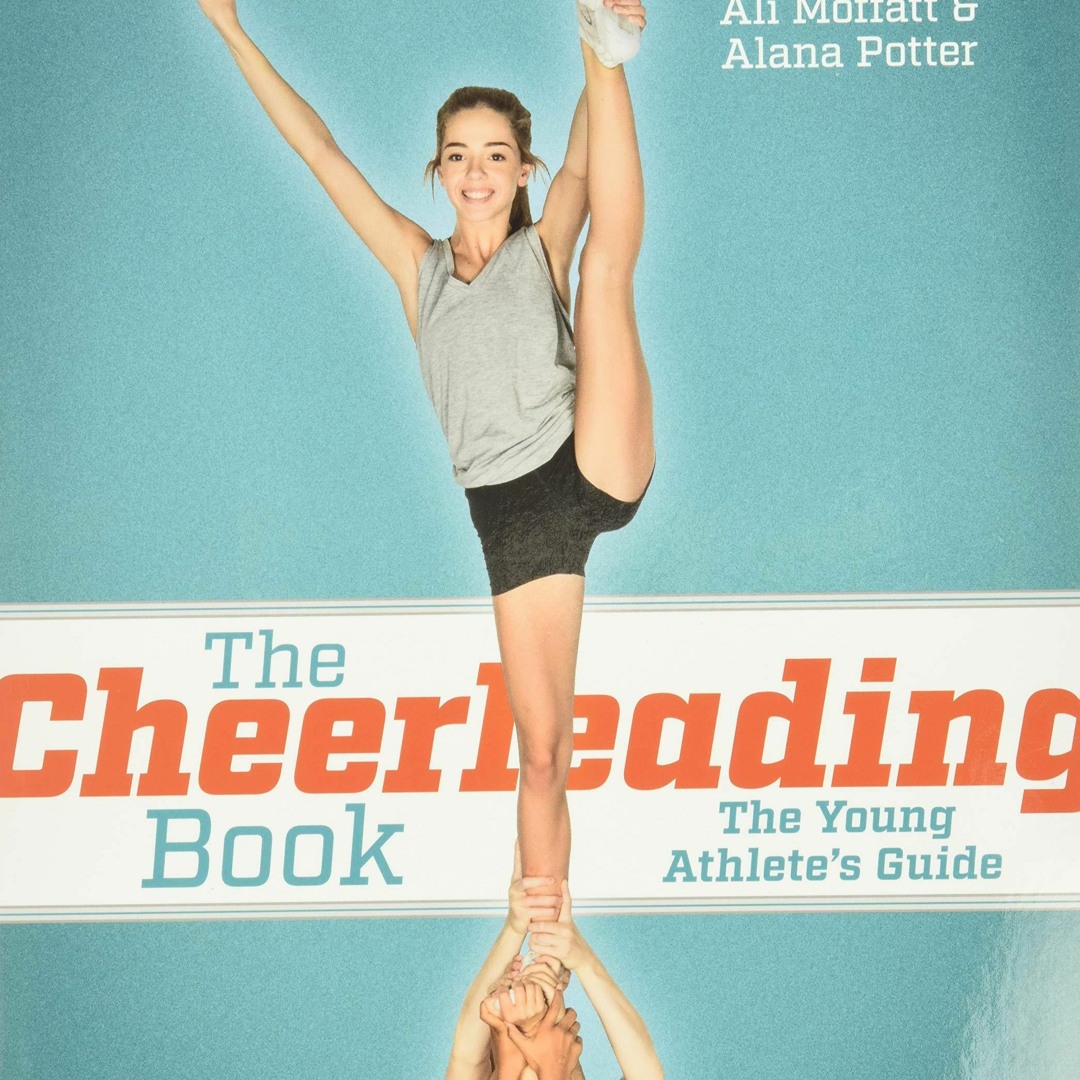 Stream (PDF) READ The Cheerleading Book: The Young Athlete's Guide from Sedahnuikaloaka | Listen ...