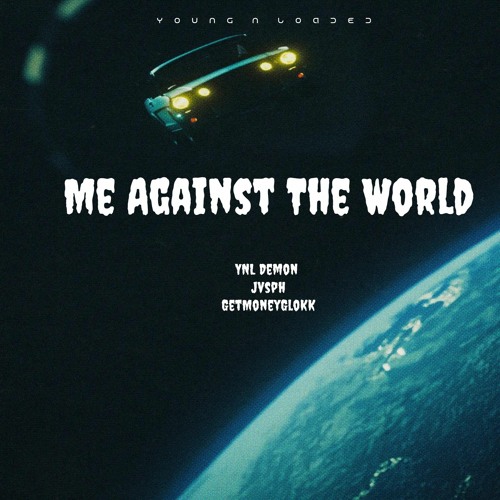 Me Against The World Quotes