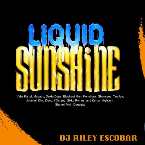 Stream LIQUID SUNSHINE, Mavado, Vybz Kartel, Ding Dong, Konshens ...