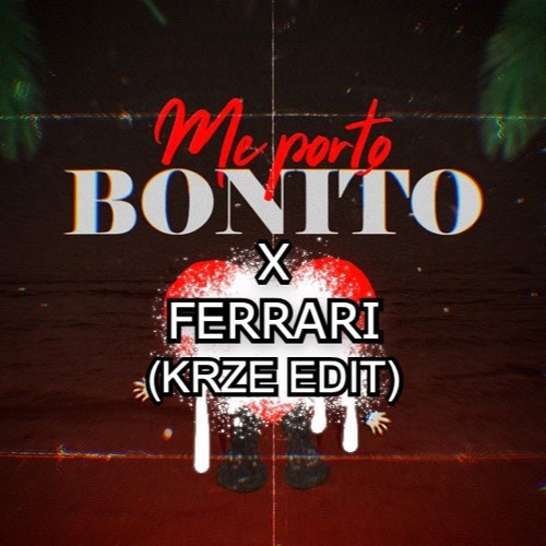 Stream Bad Bunny- Me Porto Bonito X Ferrari (KRZE Edit) by KRAZE ...