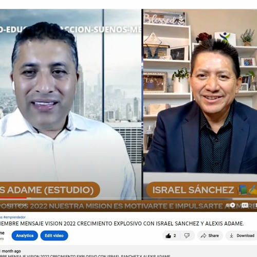Stream episode DIA 17 DE SEPTIEMBRE MENSAJE VISION 2022 CRECIMIENTO EXPLOSIVO CON ISRAEL SANCHEZ ...