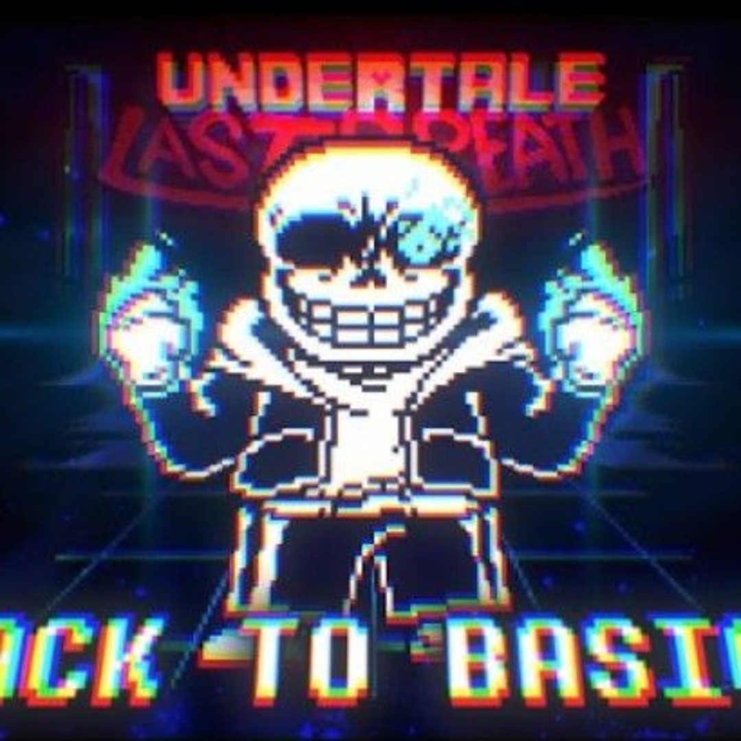 Stream Undertale Last Breath : BACK TO BASICS - IsItLucas? Remix [NOT ...