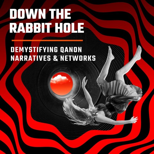 Stream episode Down the Rabbit Hole: Demystifying QAnon | Introduction ...
