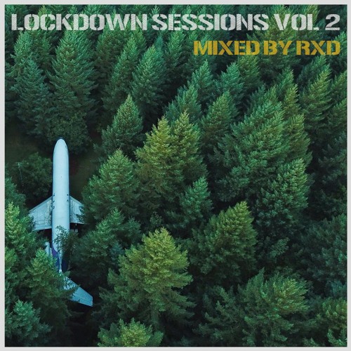 Stream Lockdown Sessions Vol 2 by RXD | Listen online for free on ... Stream Lockdown Sessions Vol 2 by RXD | Listen online for free on ...
