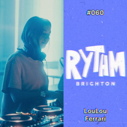 Stream 060 / LOULOU FERRARI 🇫🇷 by RYTHM 🫧 | Listen online for free on ...