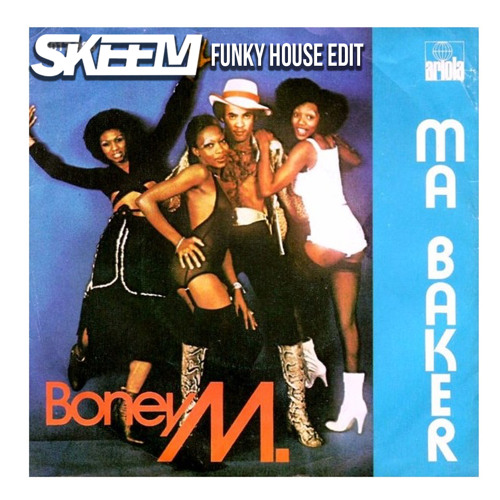 Stream Boney M - Ma Baker (SKEEM Funky House Edit) by DJ SKEEM | Listen online for free on ...