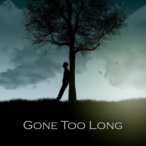 Stream Gone Too Long by ApexDJ | Listen online for free on SoundCloud