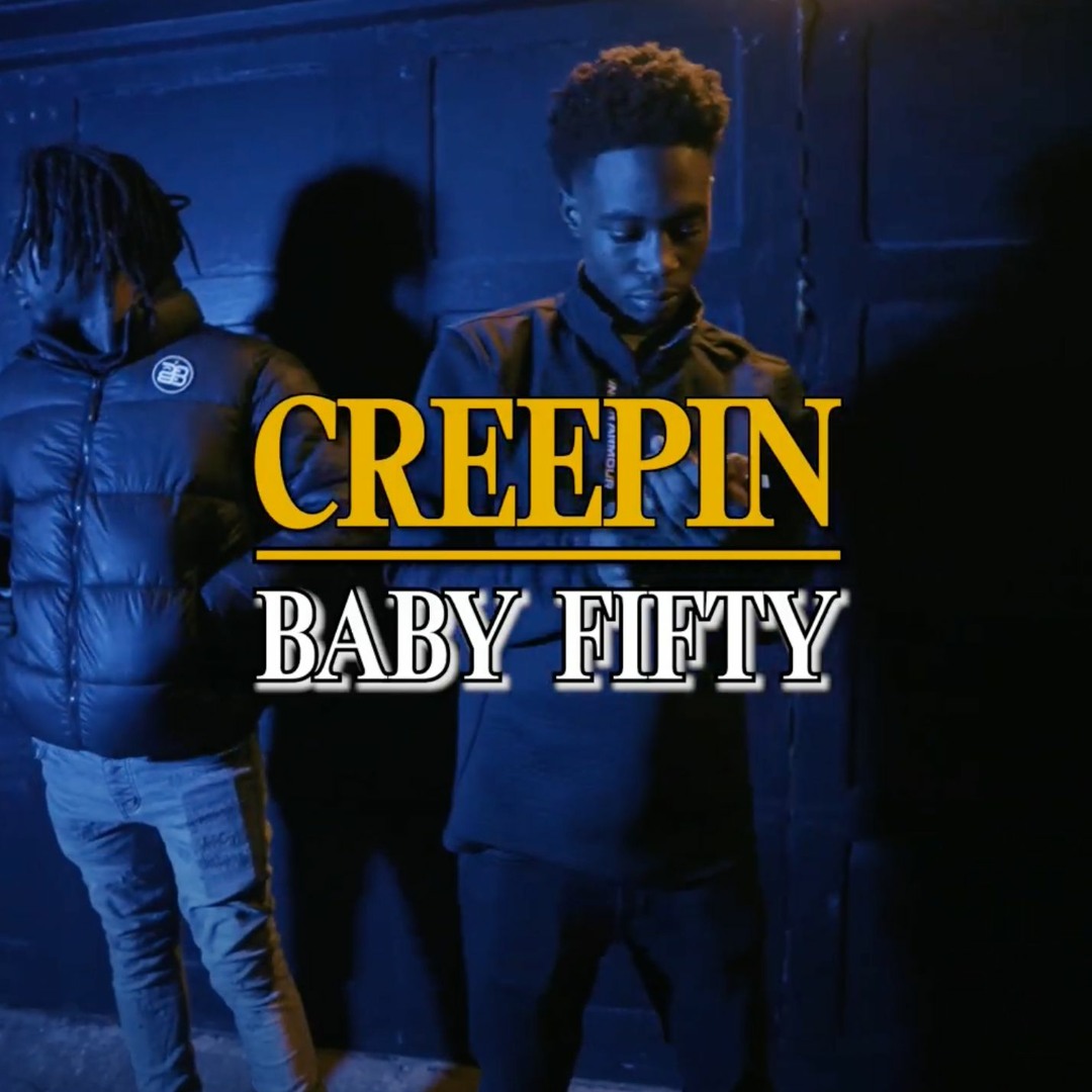 Stream Baby Fifty - "Creepin" [KP Skywalka Diss] (Official Audio) by ...