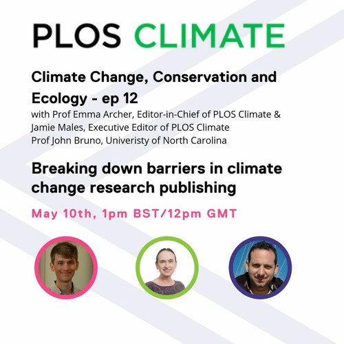 Stream episode PLOS Climate: Breaking down barriers in climate change ...