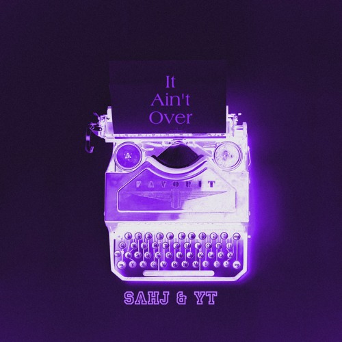 Stream Sahj x YT - It Aint Over ( Official ) by YT | Listen online for ...