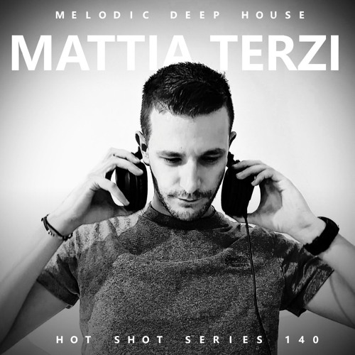 Stream [HOT SHOT SERIES 140] - Podcast by Mattia Terzi [M.D.H.] by ...