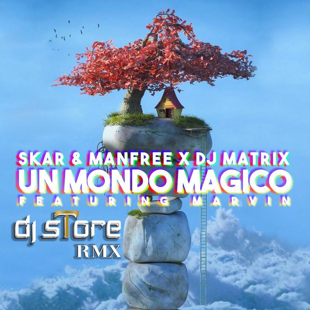 Stream Skar & Manfree X Dj Matrix ft. Marvin - Un Mondo Magico (Dj ...