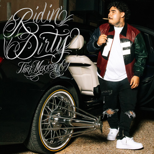 Stream Ridin' Dirty by That Mexican OT | Listen online for free on ...