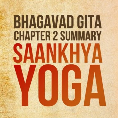 Stream Bhagavad Gita - Chapter 02 Summary - Saankhya Yoga by Sanathana ...