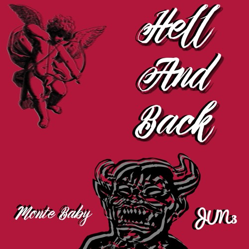 Stream Hell And Back - MonTe Baby x Jun3 by Chevy_Music | Listen online ...