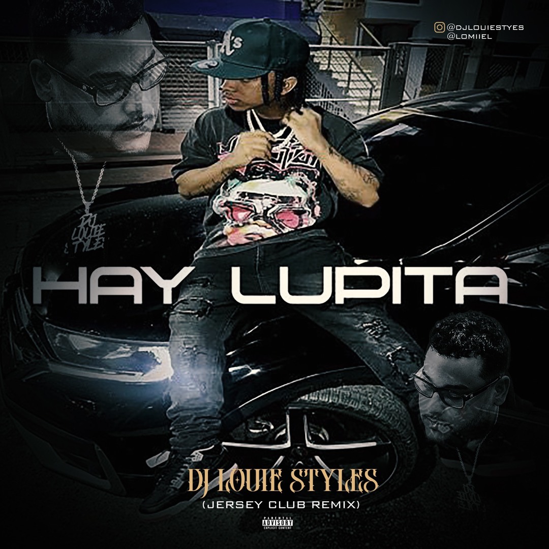 Stream Lomiiel - Hay Lupita (DJ Louie Styles Jersey Club Remix) by DJ ...