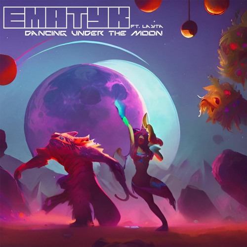 Stream Ematyk Ft. Layta - Dancing Under The Moon by Ematyk | Listen ...