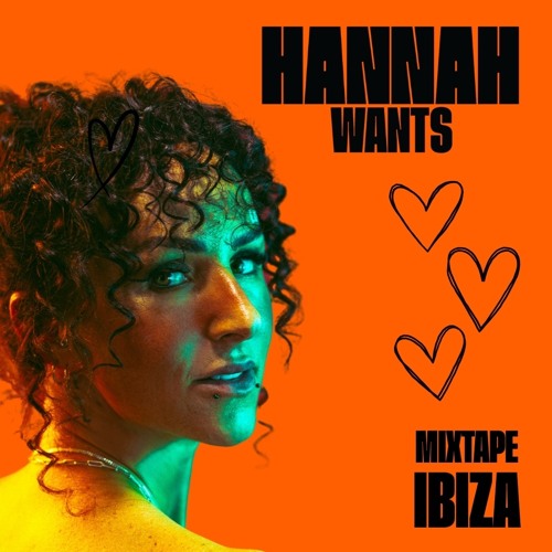 Stream MIXTAPE IBIZA by Hannah Wants | Listen online for free on SoundCloud