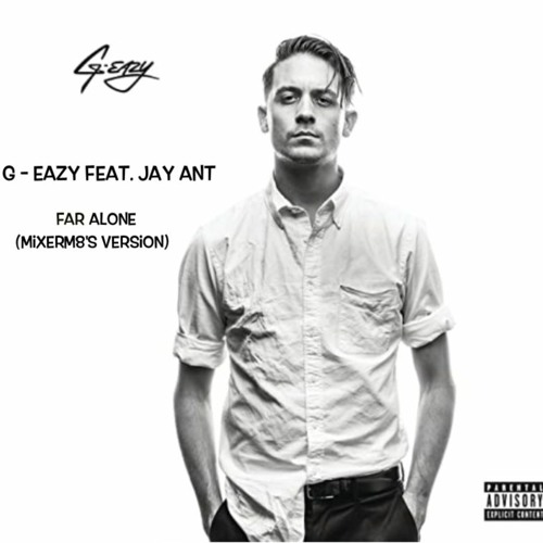 Stream G-Eazy Feat. Jay Ant - Far Alone (Sonic Figures Hypnotic Version ...