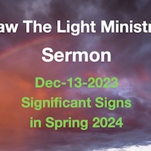 Stream Dec-13-2023 Significant Signs in Spring 2024 by I Saw The Light ...