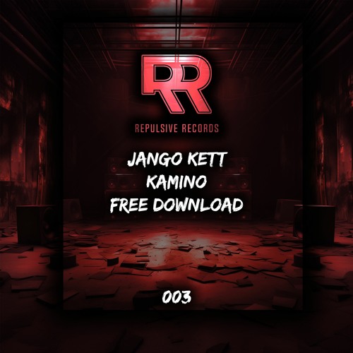 Listen to JANGO KETT - KAMINO (FREE DOWNLOAD) #003 by Repulsive Records ...
