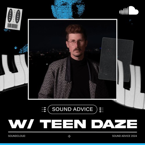 Stream Sound Advice: Teen Daze by SoundCloud Stories | Listen online ...