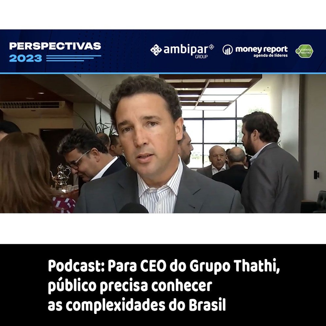 Stream Podcast - Para CEO do Grupo Thathi, público precisa conhecer as ...