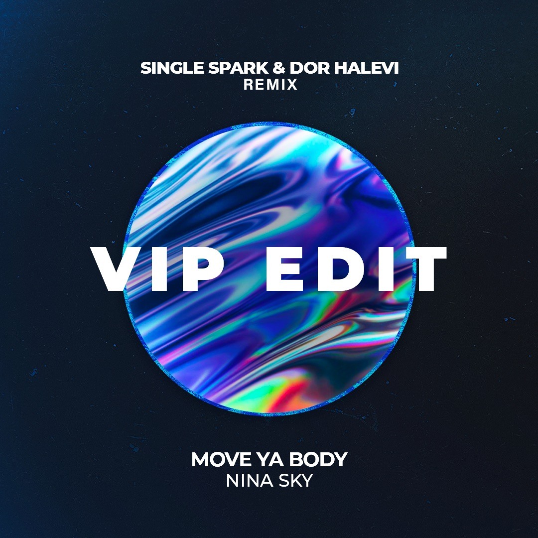 Stream Nina Sky - Move Ya Body (Single Spark & Dor Halevi Remix) by ...