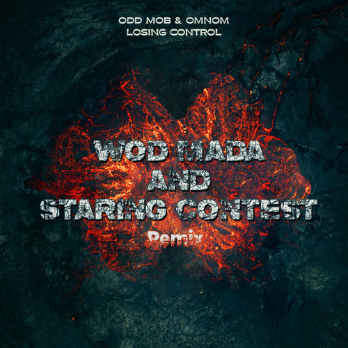 Stream Odd Mob & OMNOM - Losing Control (Wod Mada & Staring Contest ... Stream Odd Mob & OMNOM - Losing Control (Wod Mada & Staring Contest ...