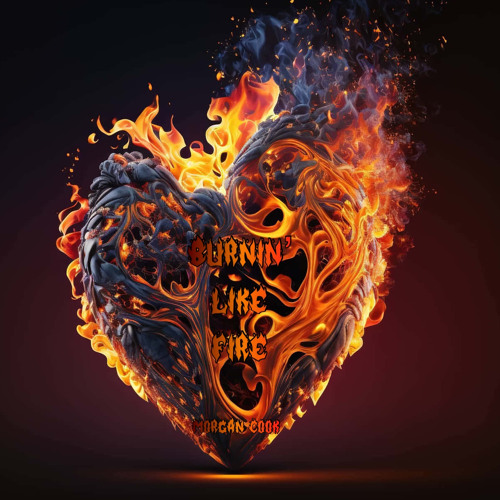 Stream Morgan Cook - Burnin' like fire by MORGAN COOK | Listen online ...