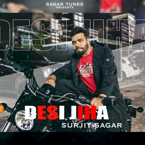 Stream Desi Jiha - Surjit Sagar Official 2022 Sagar Tunes by Radhika S | Listen online for free ...
