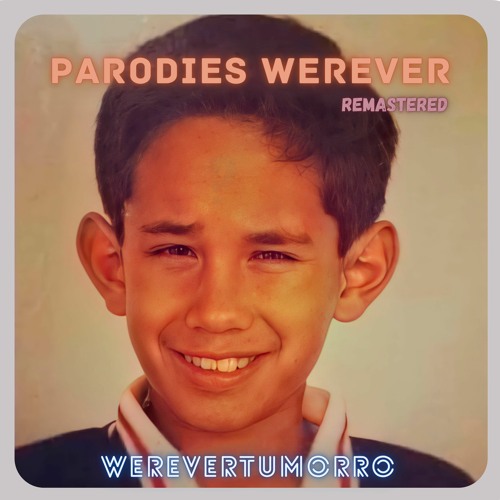 Stream Werevertumorro | Listen to Parodies Werever (Remastered 2020 ...