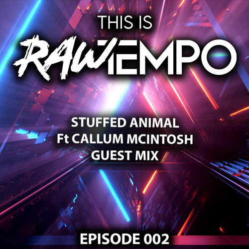 Stream This Is Raw Tempo (#2) Ft Callum Mcintosh Guest Mix by Stuffed ...