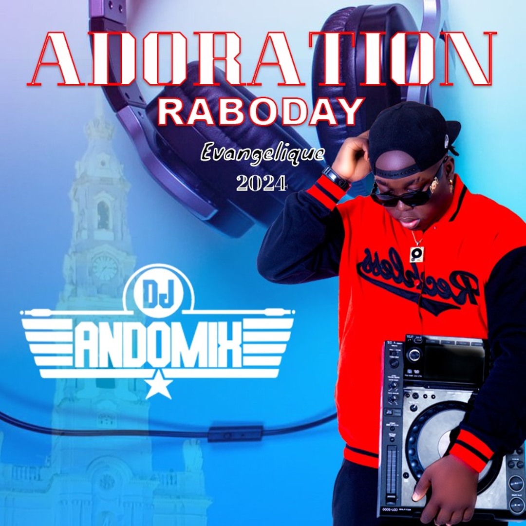 Stream MIX ADORATION RABODAY EVANGELIQUE 2024 by Dj Ando Mix Haïti ...