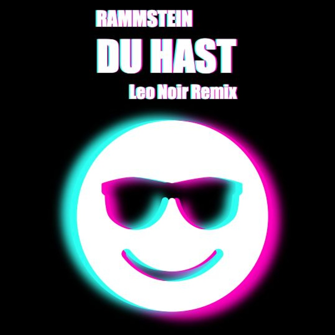 Stream Du Hast (Leo Noir remix)[ft. Rammstein] by Leo Noir | Listen ...