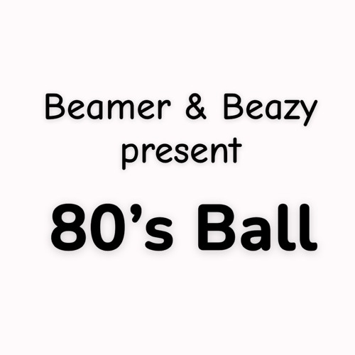 Stream 80’s Ball by beamer | Listen online for free on SoundCloud