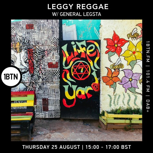 Stream Leggy Reggae with Genaral Legsta - 25.08.2022 by 1BTN | Listen online for free on SoundCloud