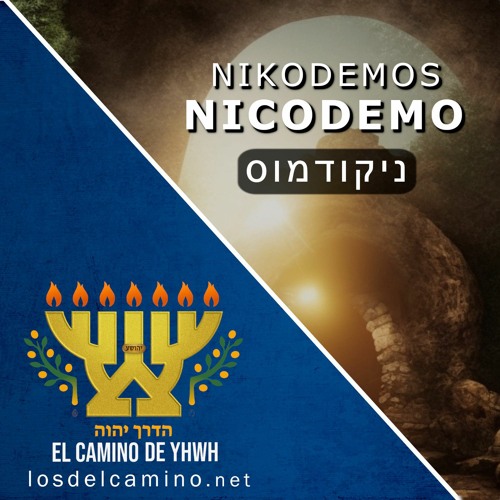 Stream Las Buenas Nuevas de Nikodemos 29 by El Camino de YaHWeH ...