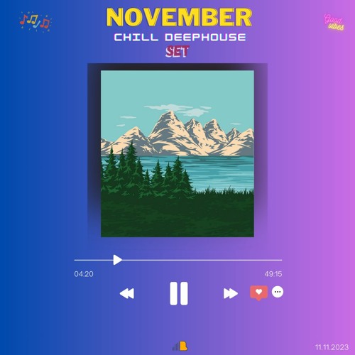 Stream NOVEMBER CHILL DEEPHOUSE SET | 11.11.2023 by Haris Haroon ...