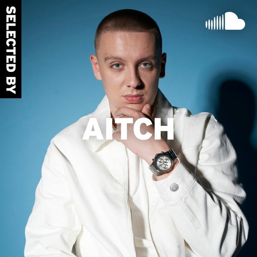 Stream Official Aitch | Listen to Selected By... Aitch playlist online ...