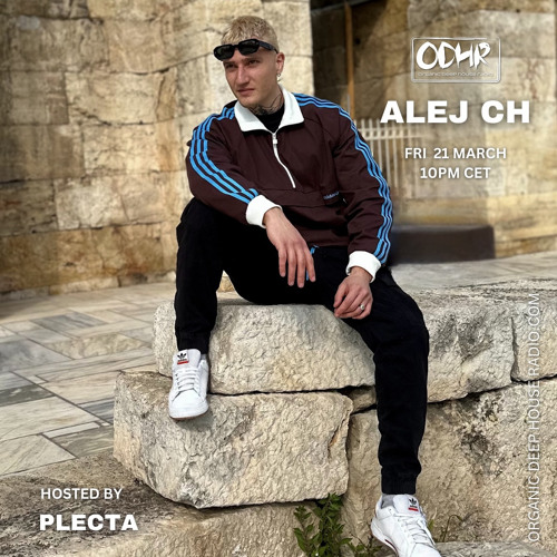 Stream ALEJ CH | GUEST MIX | 21 MARCH 2025 | ODH RADIO .COM | HOST ...