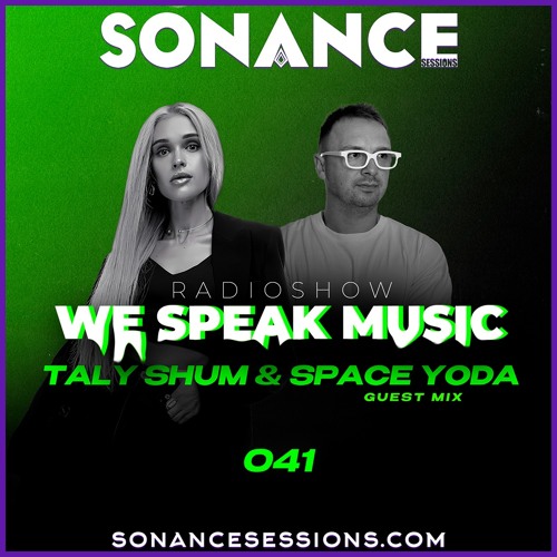 Taly Shum & Space Yoda - We Speak Music Radio Show 041 2024-08-01