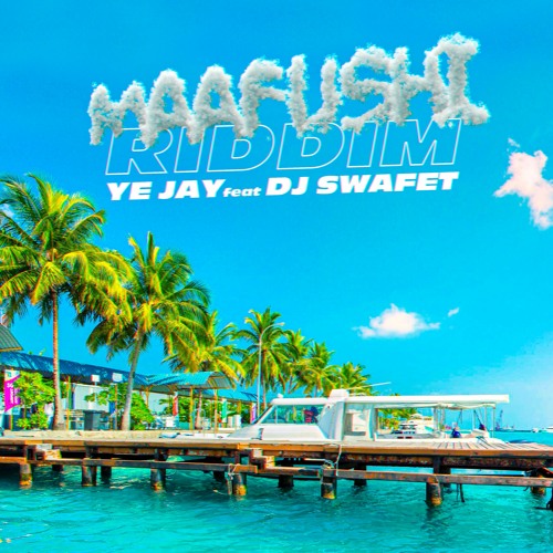 Stream Ye Jay & DJ Swafet - Maafushi Riddim by DJ Swafet | Listen ...