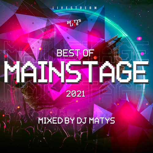 Stream Matys Best of Mainstage 2021 by DJ MATYS | Music | Listen online ...